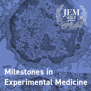JEM’s 125th Anniversary | Journal of Experimental Medicine ...