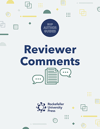 RUP Author Guide: Reviewer Comments | Rockefeller University Press